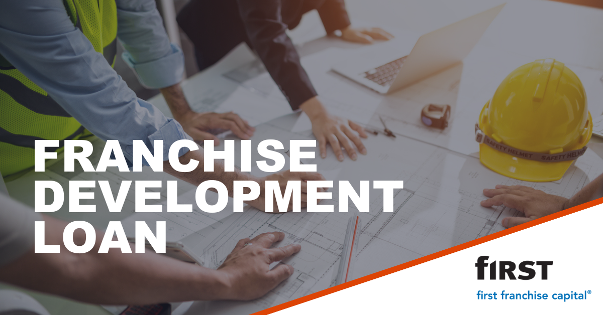 Franchise Business Development Loan - First Franchise Capital
